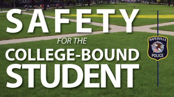 Naperville Police Department’s tips for college safety
